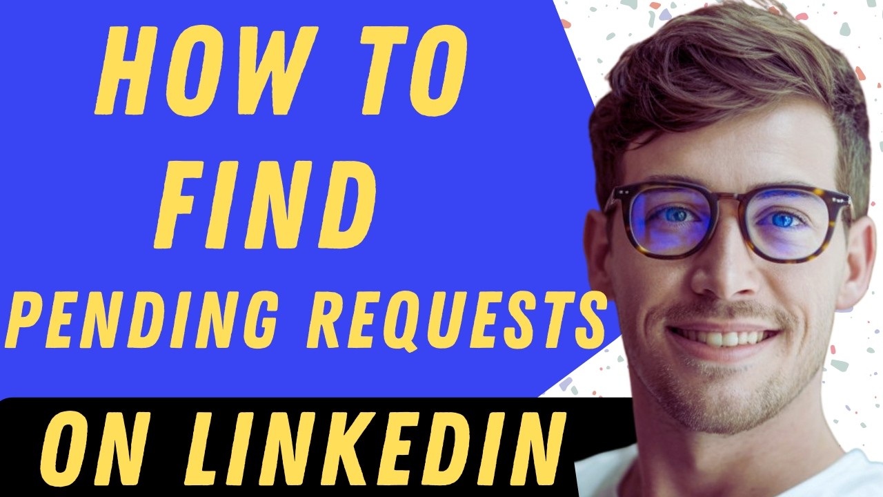 How To Find Pending Requests On LinkedIn - Full Guide