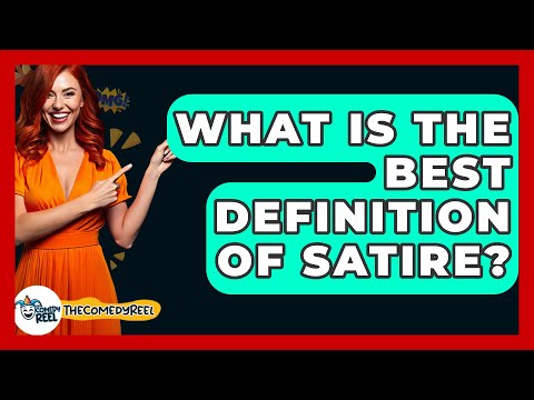 What Is The Best Definition Of Satire? - The Comedy Reel