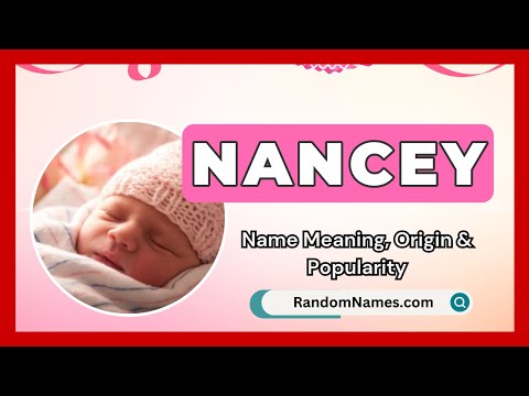 Nancey - Baby Girl Name Meaning, Origin & Popularity - RandomNames.com