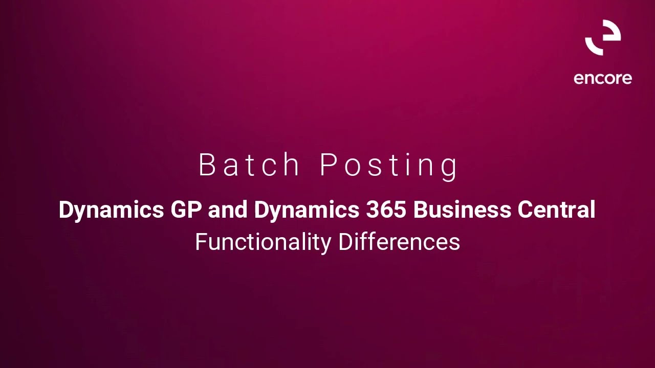 Dynamics GP and Dynamics 365 Business Central Differences - Batch Posting