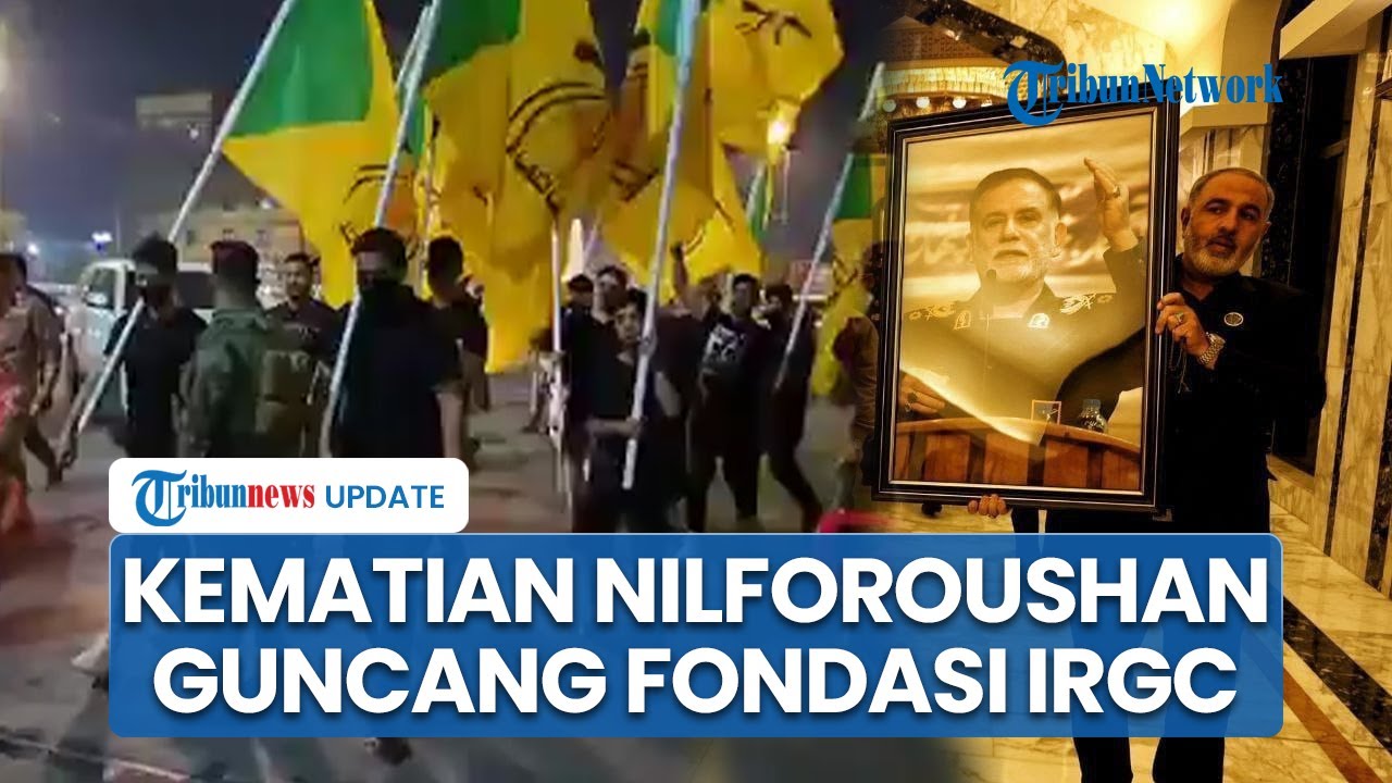 Pakar Iran: Pembunuhan Jenderal Nilforoushan oleh Israel Mengguncang ...