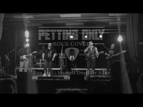 Bon Jovi - Wanted Dead Or Alive (Live) - Rock Cover by Petting Only