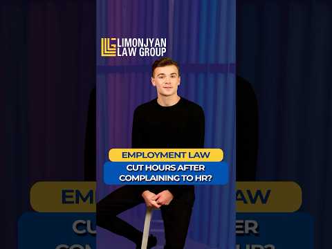 🕒 Hours Cut After Complaining to HR? Know Your Rights in California ⚖️