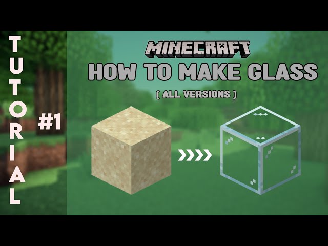 How to make a block of glass in Minecraft easily