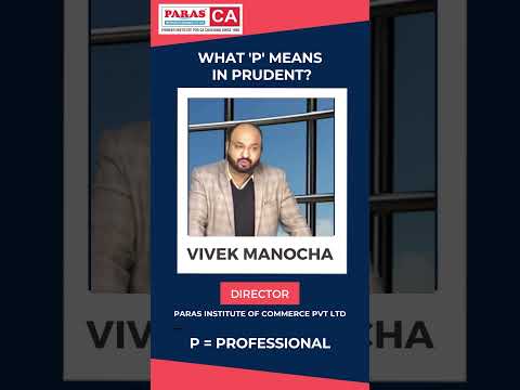 P meaning in Prudent | Vivek Manocha Sir | Paras Institute of Commerce Pvt Ltd