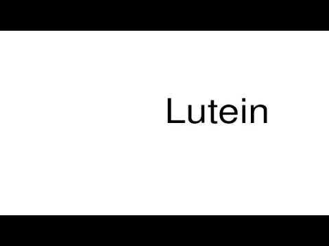 How to pronounce Lutein