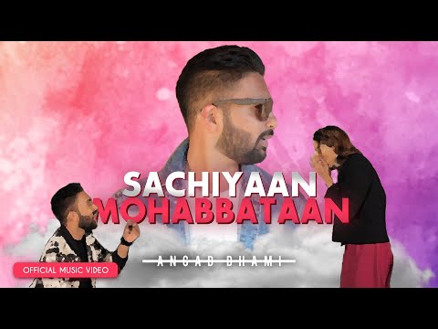 Sachiyaan Mohabbataan | Angad Dhami | Palakh Bhalla | Latest Bollywood Song 2021
