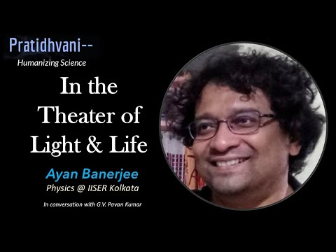 Conversation with Ayan Banerjee – VISMAYA – History & Philosophy of Physics