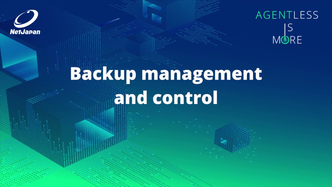 Agentless backup management and control