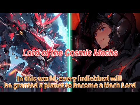 In this world, every individual will be granted a planet to become a Mech Lord.丨Manhwa Recap