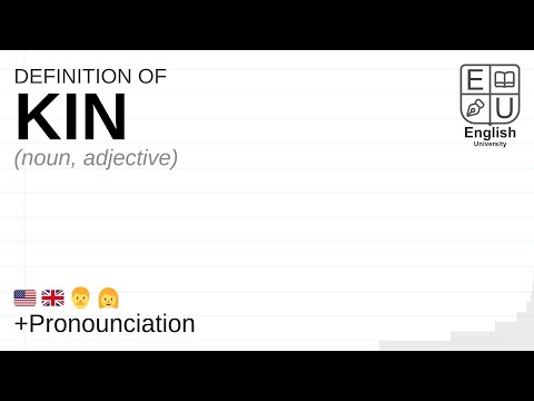 KIN meaning, definition & pronunciation | What is KIN? | How to say KIN