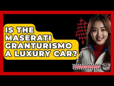 Is The Maserati GranTurismo A Luxury Car? - The Racing Xpert