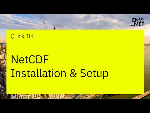 Quick Tip | NetCDF Installation & Setup