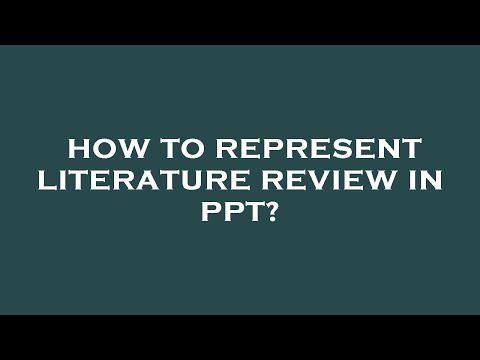 How to represent literature review in ppt?