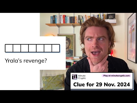 Minute Cryptic Clue #157 for 29 Nov 2024: Yrala's revenge? (7)
