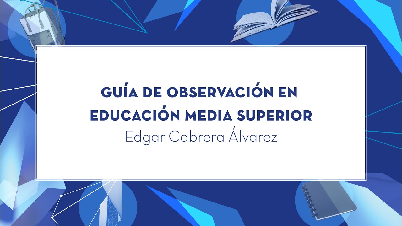 Guía de Observación en Educación Media Superior