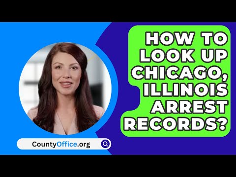 How To Look Up Chicago, Illinois Arrest Records? - CountyOffice.org