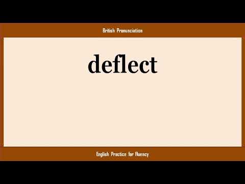 deflect, How to Say or Pronounce DEFLECT in American, British, Australian English