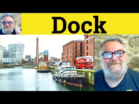 😎 Dock Meaning - Dock Defined - Dock Definition - Dock Examples - Dock - 4 Meanings of Dock
