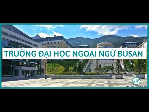 TRƯỜNG ĐẠI HỌC NGOẠI NGỮ BUSAN HÀN QUỐC – 부산외국어대학교