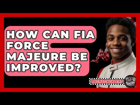 How Can FIA Force Majeure Be Improved? - The Racing Xpert