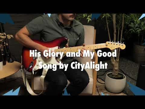 His Glory and My Good - Electric Guitar intro