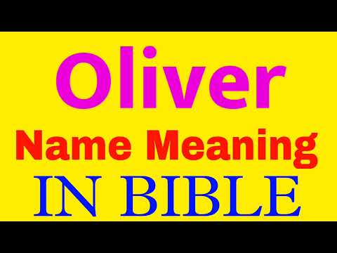 Oliver Name Meaning In Bible | Oliver meaning in English | Oliver name meaning In Bible