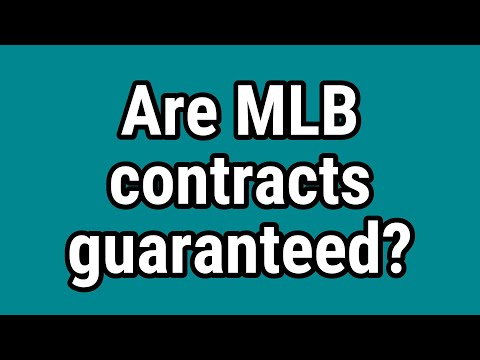 Are MLB contracts guaranteed?