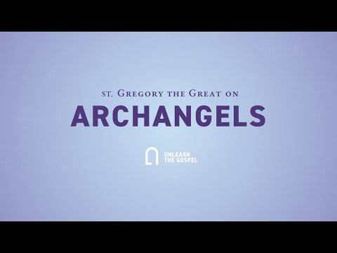 St. Gregory the Great on Archangels | HOMILY