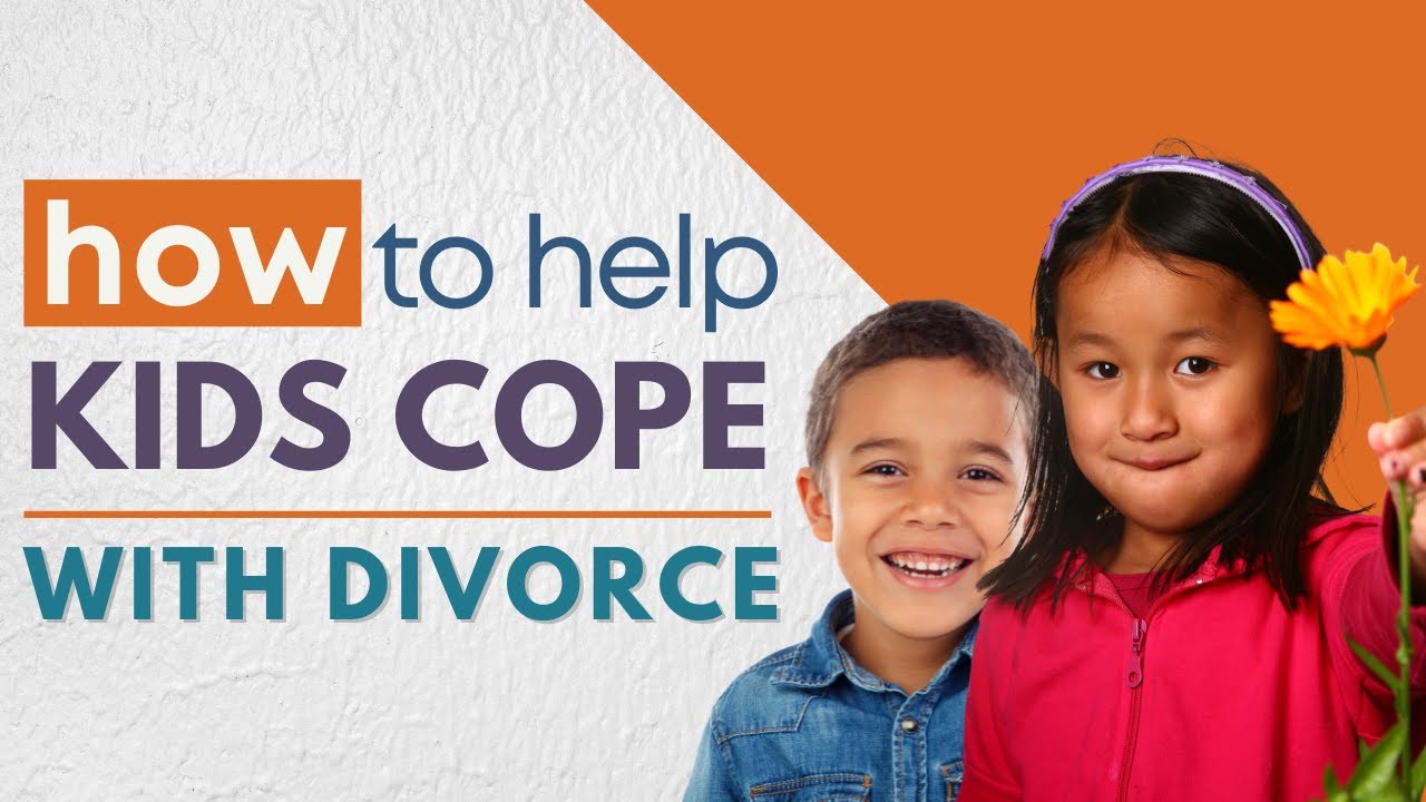 How to Help Kids Cope with Divorce