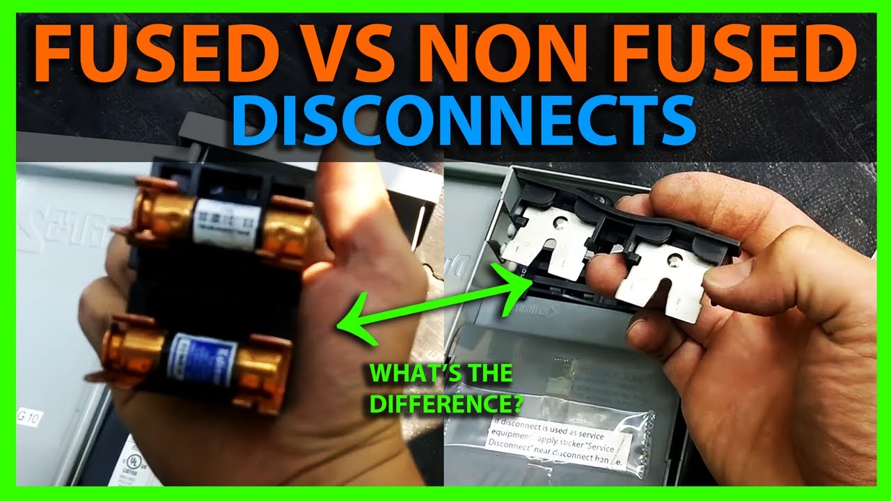 Fused Vs Non-Fused Disconnect for AC or Heat Pump