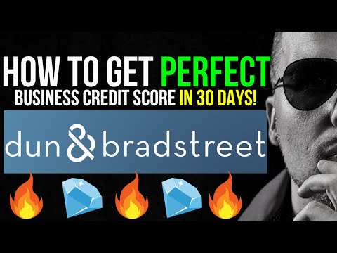 GET a PERFECT BUSINESS CREDIT SCORE in 30 Days w/ DUN & BRADSTREET