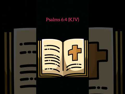 Psalms 6:4 (KJV) #biblereading #youtubeshorts #bible #kjv