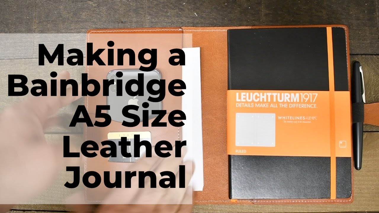 Making a Bainbridge Leather Cover for Leuchtturm1917 Notebook
