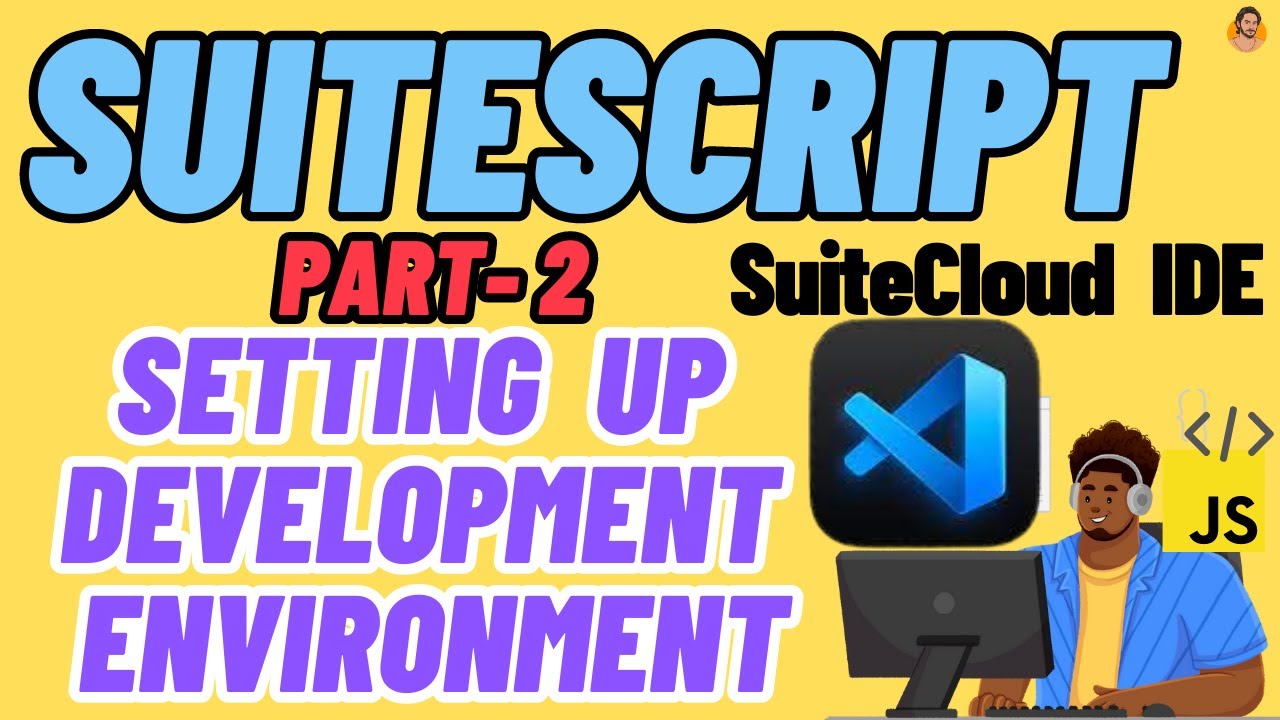 SuiteScript Tutorial - Visual Studio Code Setup 2023, SuiteCloud IDE