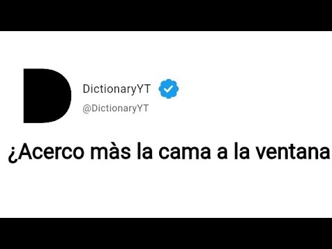 ¿Acerco màs la cama a la ventana? Meaning in English