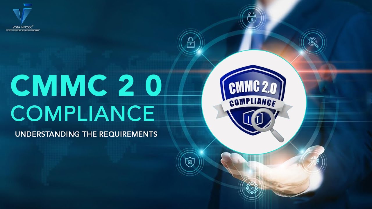 CMMC 2 0 Compliance  Understanding the Requirements