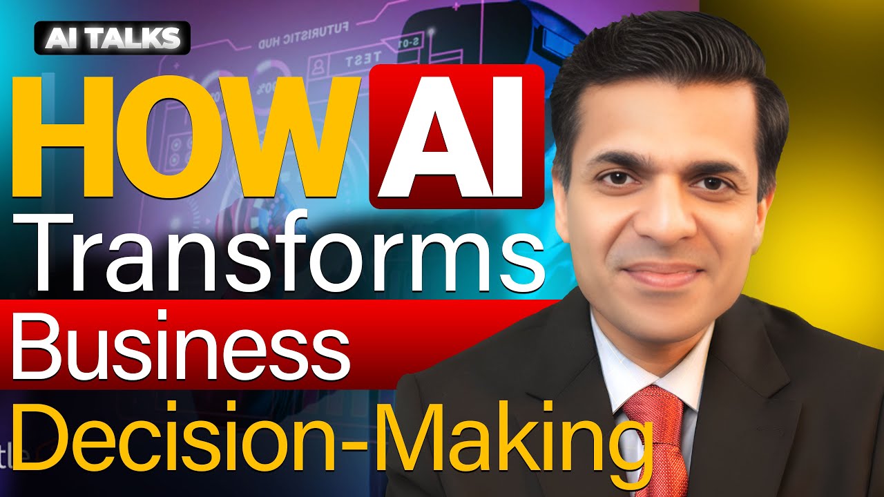 How AI Transforms Business Decision-Making | AI Talks
