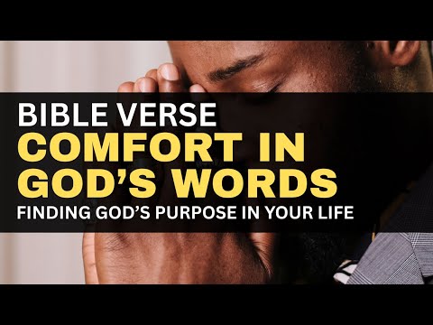 BIBLE VERSES FOR DIFFICULT TIMES | ENCOURAGEMENT, STRENGTH, HOPE & COMFORT FROM GOD’S WORD