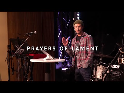 Prayers of Lament | Pastor Tim Coressel
