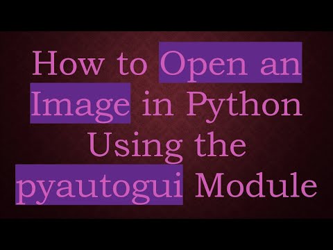 How to Open an Image in Python Using the pyautogui Module