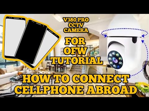 HOW TO CONNECT CELLPHONE ABROAD V380 PRO CCTV CAMERA