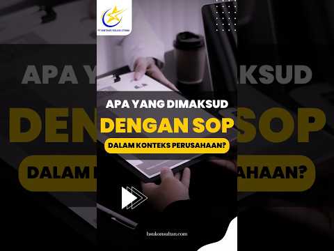 Apa yang dimaksud dengan SOP dalam konteks perusahaan? #sop #standardoperatingprocedures