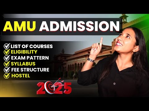 AMU Admission 2025 | Complete Details & Step-by-Step Guide!
