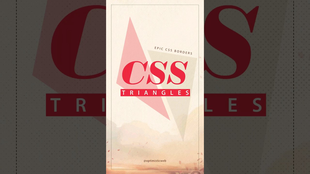 Transforming Borders into Cool CSS Triangles | Quick Tutorial