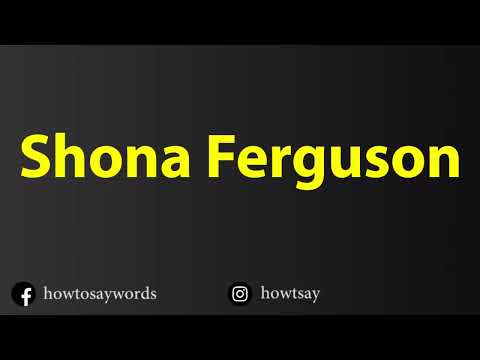 How To Pronounce Shona Ferguson