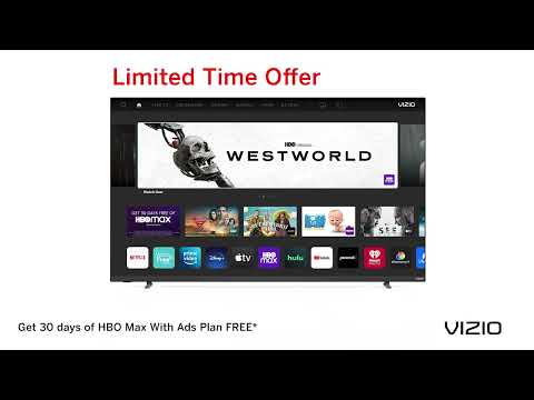 VIZIO Limited Time Offer | Get 30 days of HBO Max With Ads Plan FREE!*