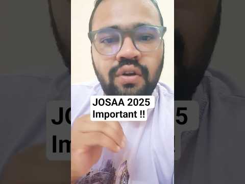 JEE 2025- JOSAA Important Update !! #jee2025 #iit #jee #shorts #jee2027 #jee2026 #motivation #josaa