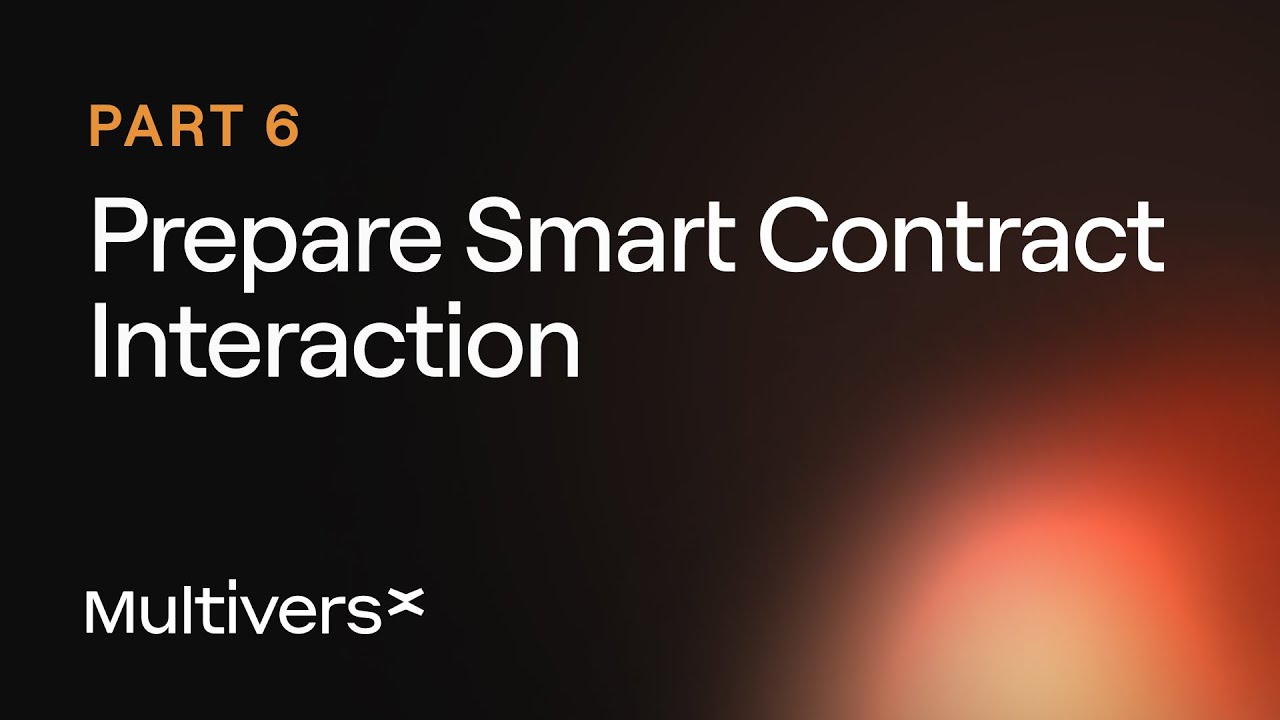 Part 6: Prepare Smart Contract Interaction