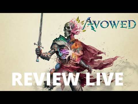 Avowed Review Live 4K/60